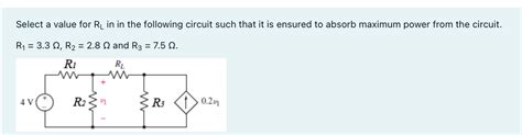 Solved Select A Value For RL In In The Following Circuit Chegg Com