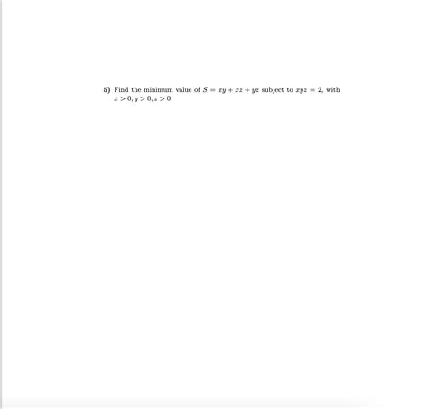 Solved 5 Find The Minimum Value Of Sxyxzyz Subject To