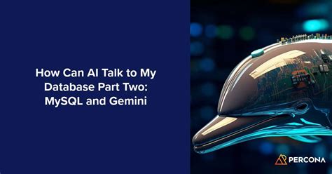 How Can Ai Talk To My Database Part Two Mysql And Gemini