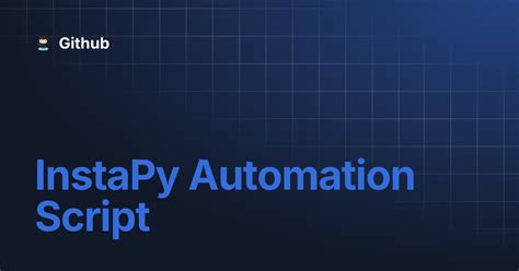 Instapy Automation Script Github