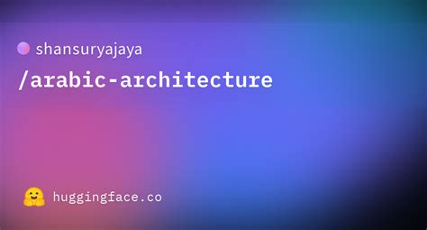 Shansuryajaya Arabic Architecture · Datasets At Hugging Face
