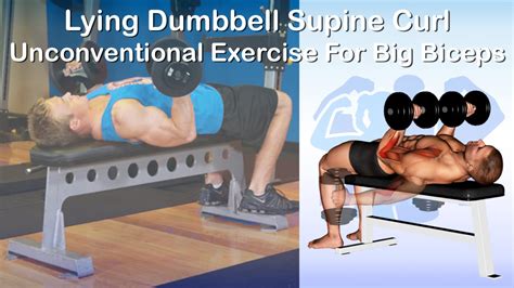 Lying Dumbbell Supine Curl Unconventional Exercise For Big Biceps