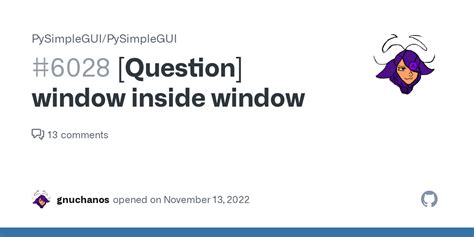 Question Window Inside Window · Issue 6028 · Pysimpleguipysimplegui