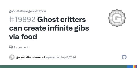 Ghost Critters Can Create Infinite Gibs Via Food · Issue 19892 · Goonstationgoonstation · Github