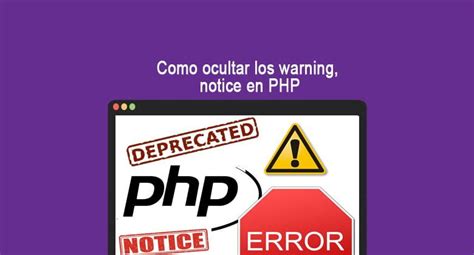 Como Ocultar Los Warning Notice En PHP BaulPHP