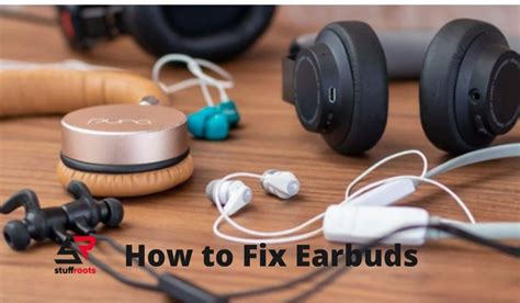 How To Fix Earbuds Best Solutions Stuffroots