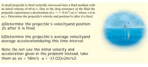 solved a small projectile is fired vertically downward into