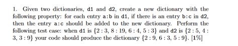 Solved 1 Given Two Dictionaries D1 And D2 Create A New