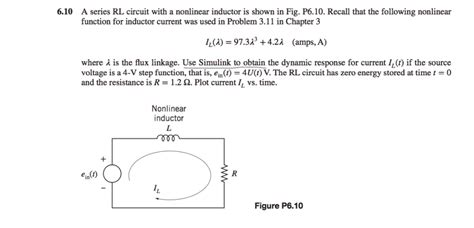 Solved A Series RL Circuit With A Nonlinear Inductor Is Chegg Com