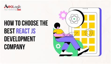 How To Choose The Best Reactjs Development Company