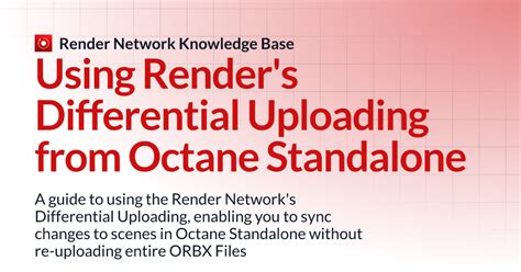 Using Renders Differential Uploading From Octane Standalone Render