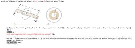 Solved A Solenoid Of Radius R 1 25 Cm And Length ℓ 31 0 Cm