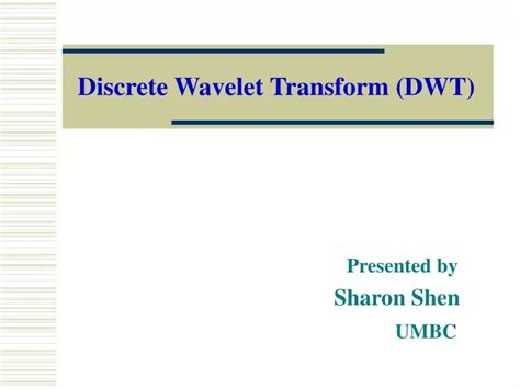 Ppt Efficient Image Video Compression Using Discrete Wavelet Transform Powerpoint Presentation