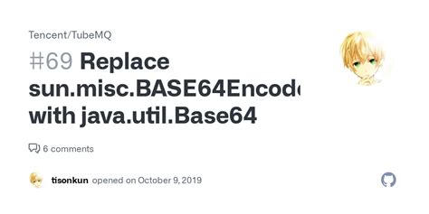 Replace Sunmiscbase64encoder With Javautilbase64 · Issue 69