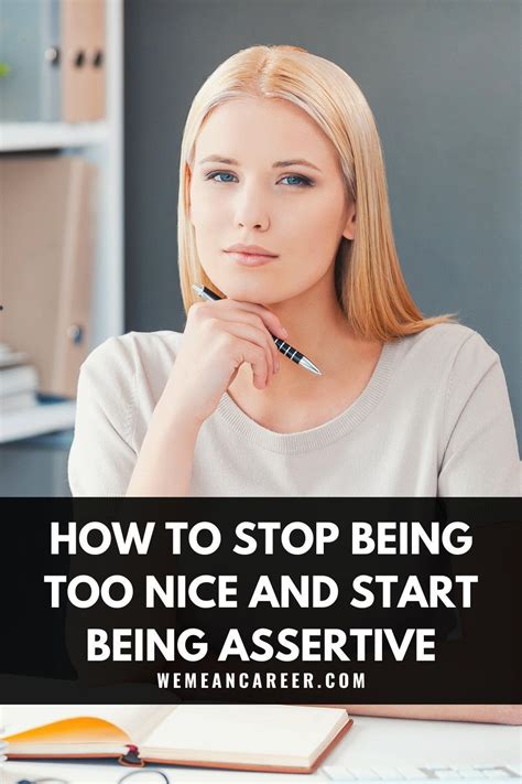 Ways To Stop Being Too Nice At Work Start Being Assertive Artofit