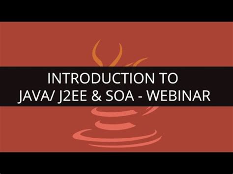 Introduction To Java J2EE SOA Edureka YouTube