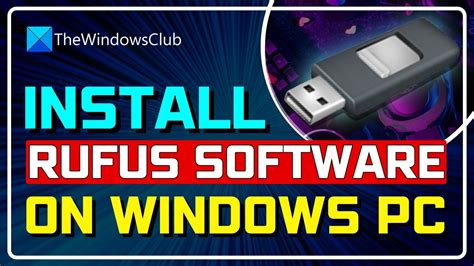 How To Install And Use Rufus Software On Windows Pc Create Bootable Usb