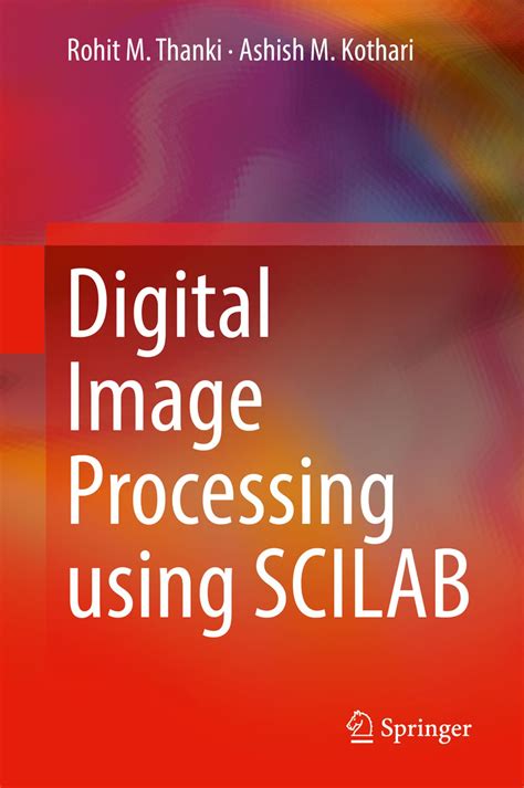 Digital Image Processing Using Scilab Ebook By Rohit M Thanki Epub Rakuten Kobo United States