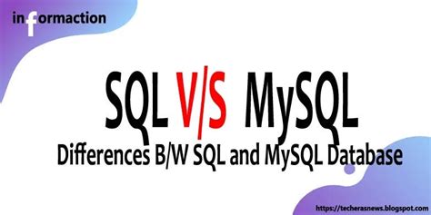 Sql Vs Mysql Differences Between Sql And Mysql Databases By Tech Era News Medium