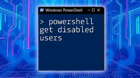 PowerShell Get Disabled Users A Simple Guide