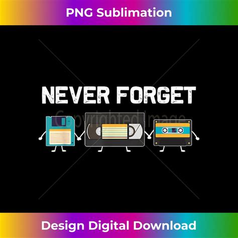 Never Forget Vhs Tape Cassette Floppy Disk 80s And 90s T Inspire Uplift