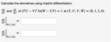 solved calculate the derivatives using implicit