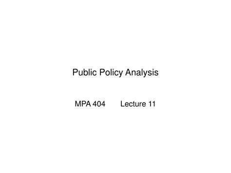 PPT Public Policy Analysis PowerPoint Presentation Free Download ID 5608998