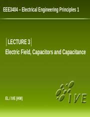 Lecture 3 Electric Field And Capacitance Ppt EEE3404 Electrical Engineering Principles 1