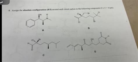 Solved Assign The Absolute Configuration R S Around Cach Chegg