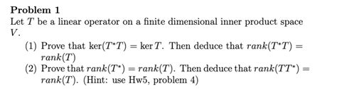 Solved Problem Let T Be A Linear Operator On A Finite Chegg