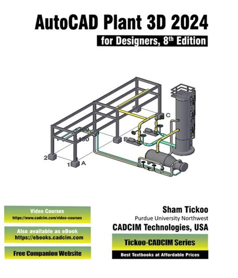 Autocad Plant 3d 2024 For Designers 8th Edition By Prof Sham Tickoo Cadcim Technologies