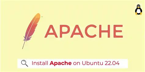 How To Install Apache On Ubuntu 2204 Its Linux Foss