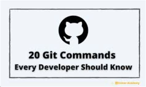 Mastering Git Top 20 Git Commands Every Developer Should Know By