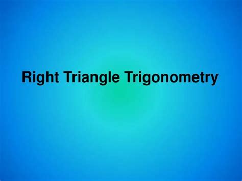 PPT Right Triangle Trigonometry PowerPoint Presentation Free Download ID 2109585