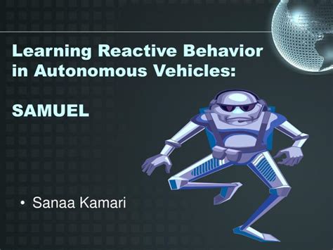 Ppt Learning Reactive Behavior In Autonomous Vehicles Samuel Powerpoint Presentation Id3257695