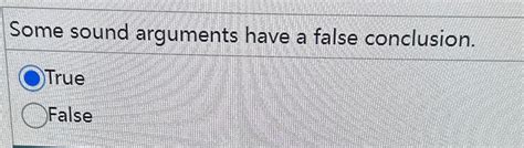 Solved Some Sound Arguments Have A False