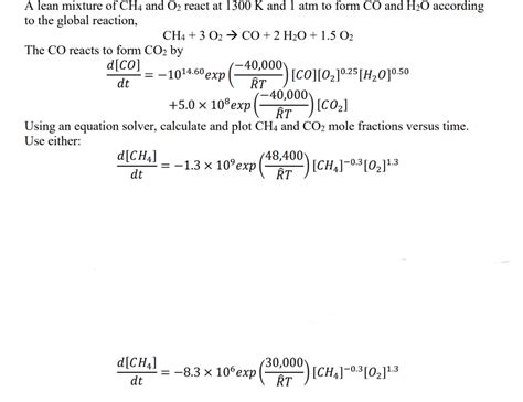 a lean mixture of ch4 and o2 react at 1300 k and 1