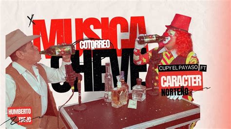 Podcast 5 Con Carácter Norteño El Payaso Cupy Youtube
