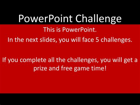PowerPoint Challenge