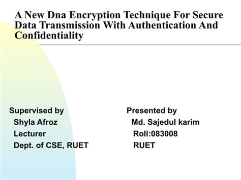A New Dna Encryption Technique For Secure Data Transmission With Authentication And
