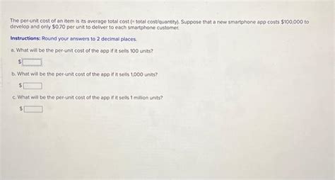 Solved The Per Unit Cost Of An Item Is Its Average Total