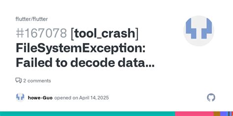Toolcrash Filesystemexception Failed To Decode Data Using Encoding Utf 8 Null · Issue