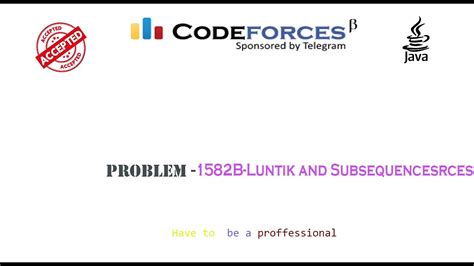 Codeforces Problem 1582 B Luntik And Subsequences Solution By Java In Bangla Youtube