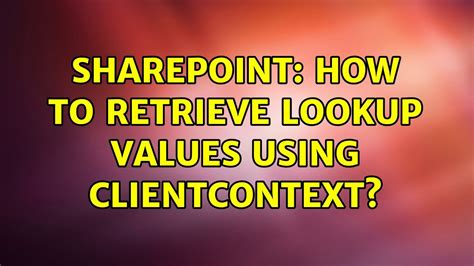Sharepoint How To Retrieve Lookup Values Using Clientcontext 2