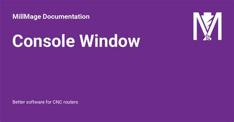 Console Window Millmage Documentation