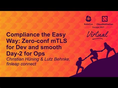 Conference Talks Talk Compliance The Easy Way Zero Conf Mtls For Dev