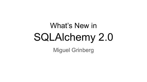 what s new in sqlalchemy 2 0 speaker deck