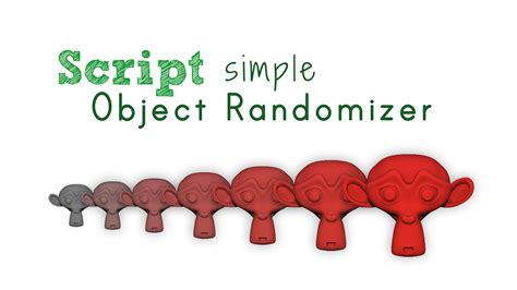 script an object randomizer tutorials tips and tricks blender