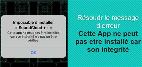 solutions de résoudre l erreur Cette App ne peut pas être installé car son integrité