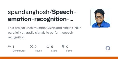 Github Spandanghoshspeech Emotion Recognition Using Parallel Cnns This Project Uses Multiple